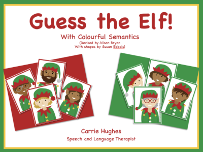 GUESS THE ELF - Asking closed questions with Colourful Semantics ...